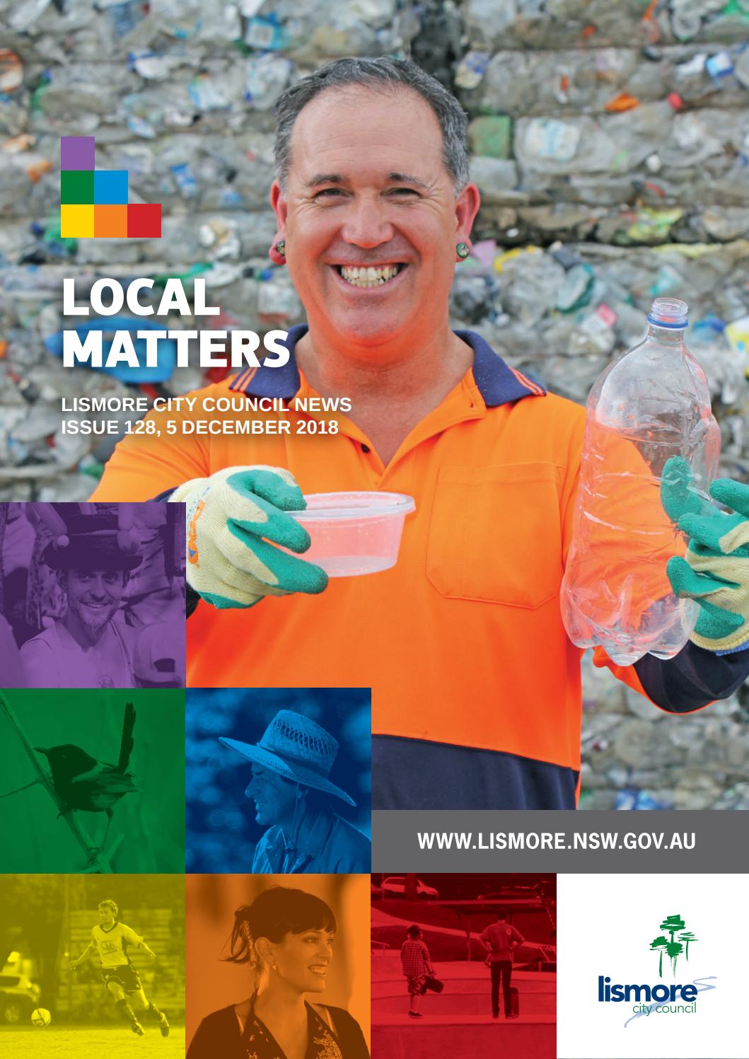 Local Matters: Issue 128, 5 December 2018 by Lismore City Council - Issuu