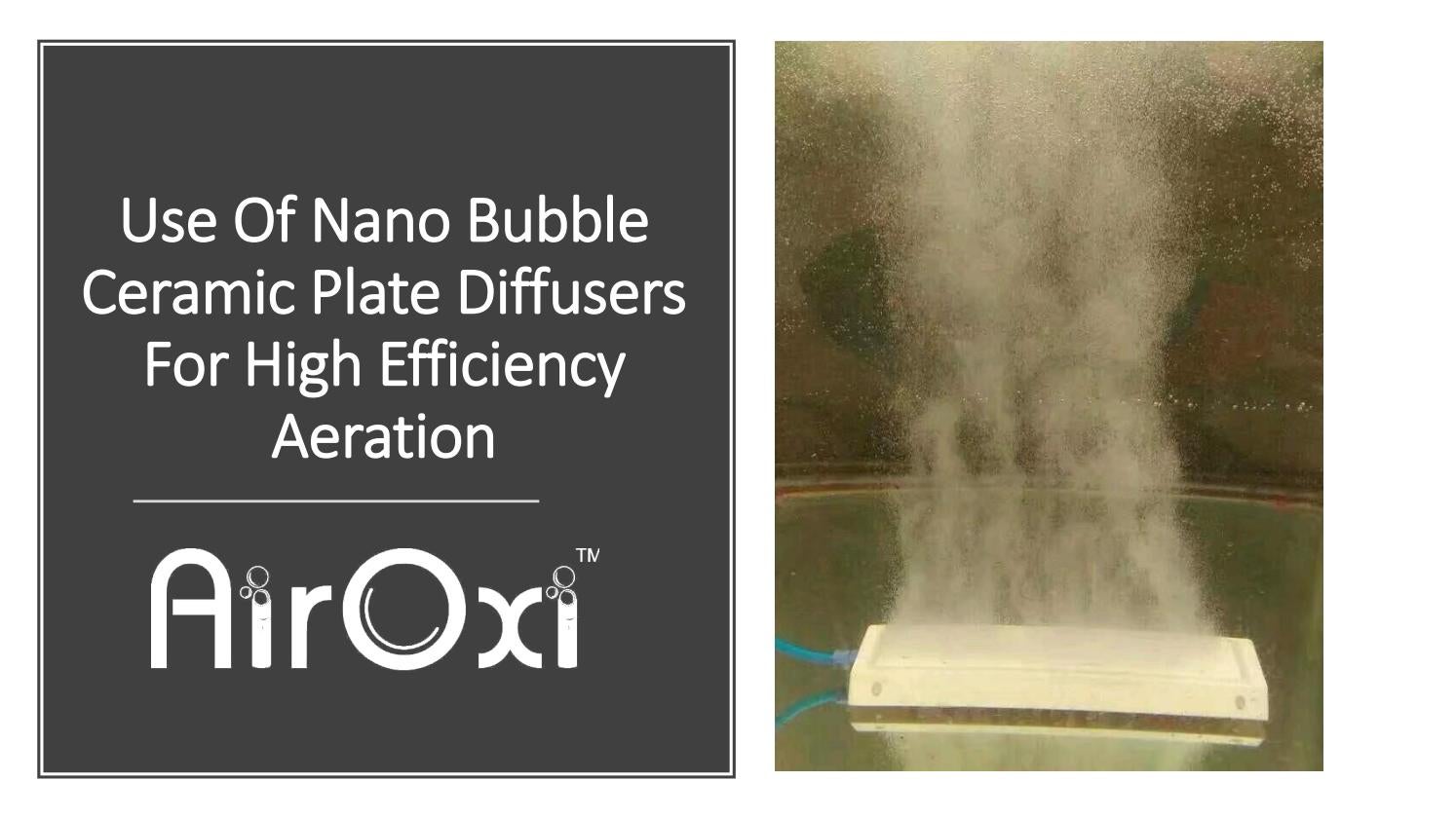 Use Of Nano Bubble Ceramic Plate Diffusers For High Efficiency Aeration ...