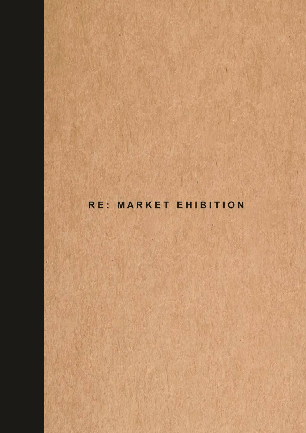 Re: Market Exhibition by Janice Yap - Issuu