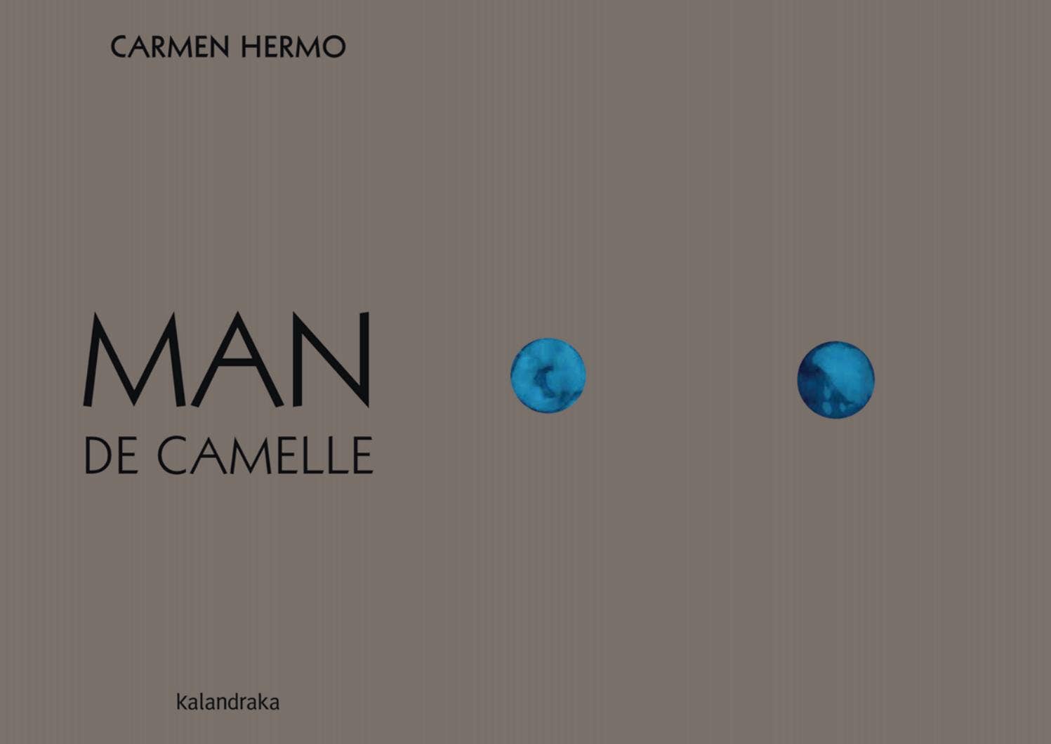 Man de Camelle / Carmen Hermo by kalandraka.com - Issuu