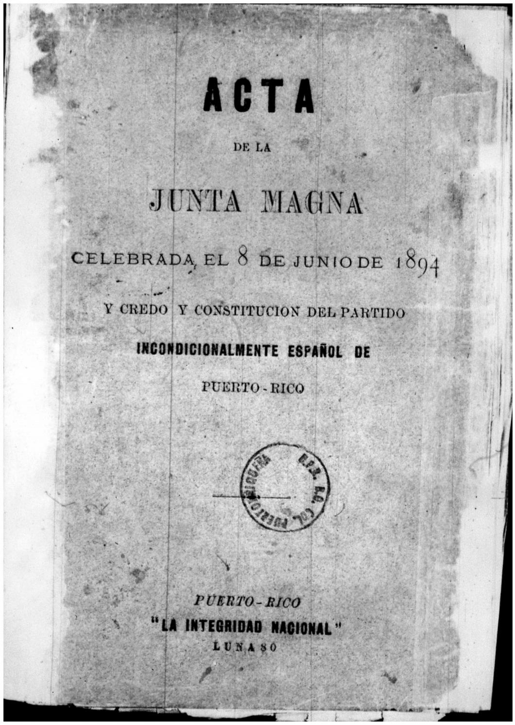 Acta de la Junta Magna .... constitución del Partido Incondicional de ...
