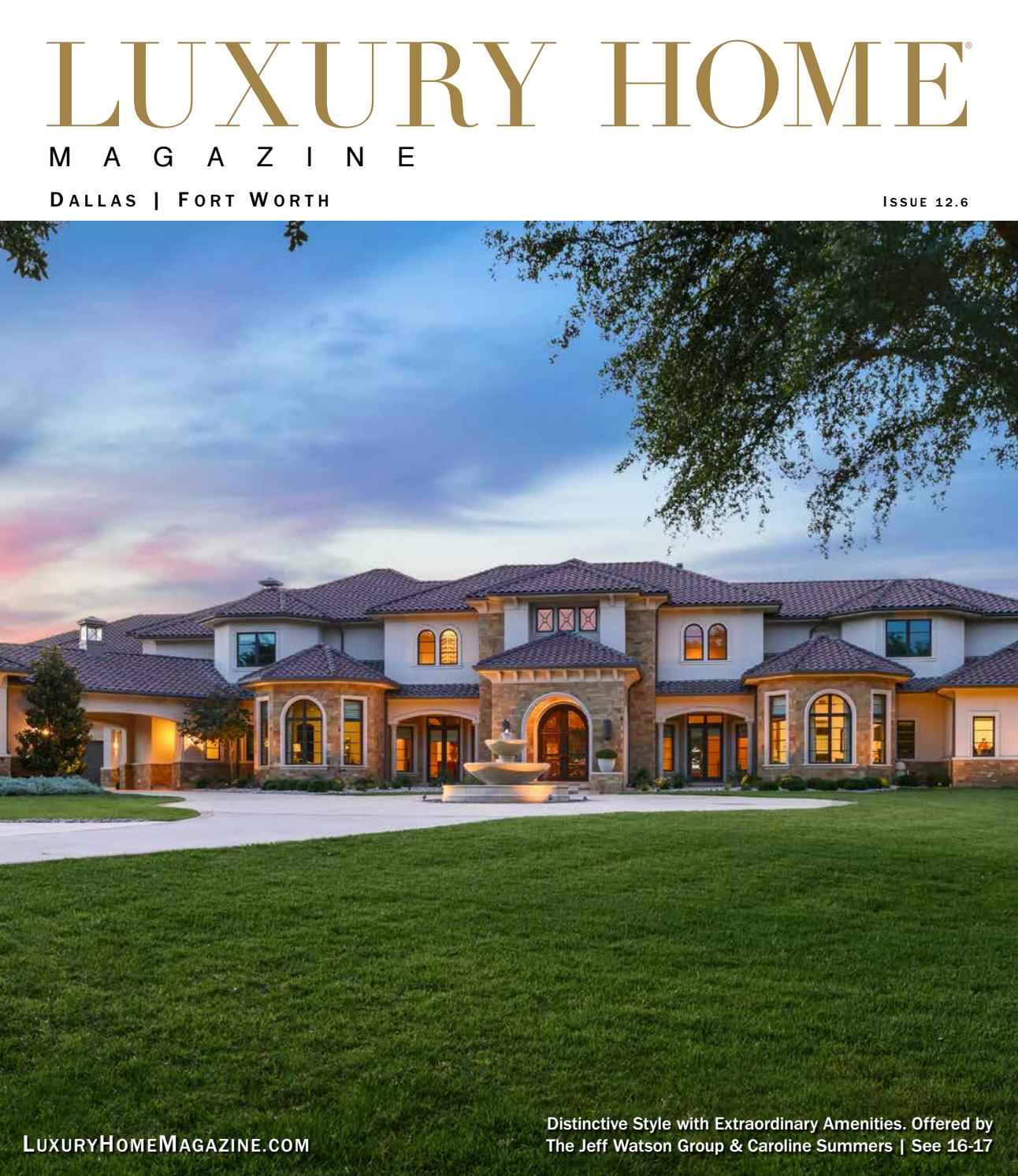 Luxury Home Magazine Dallas | Fort Worth Issue 12.6 by Luxury Home ...