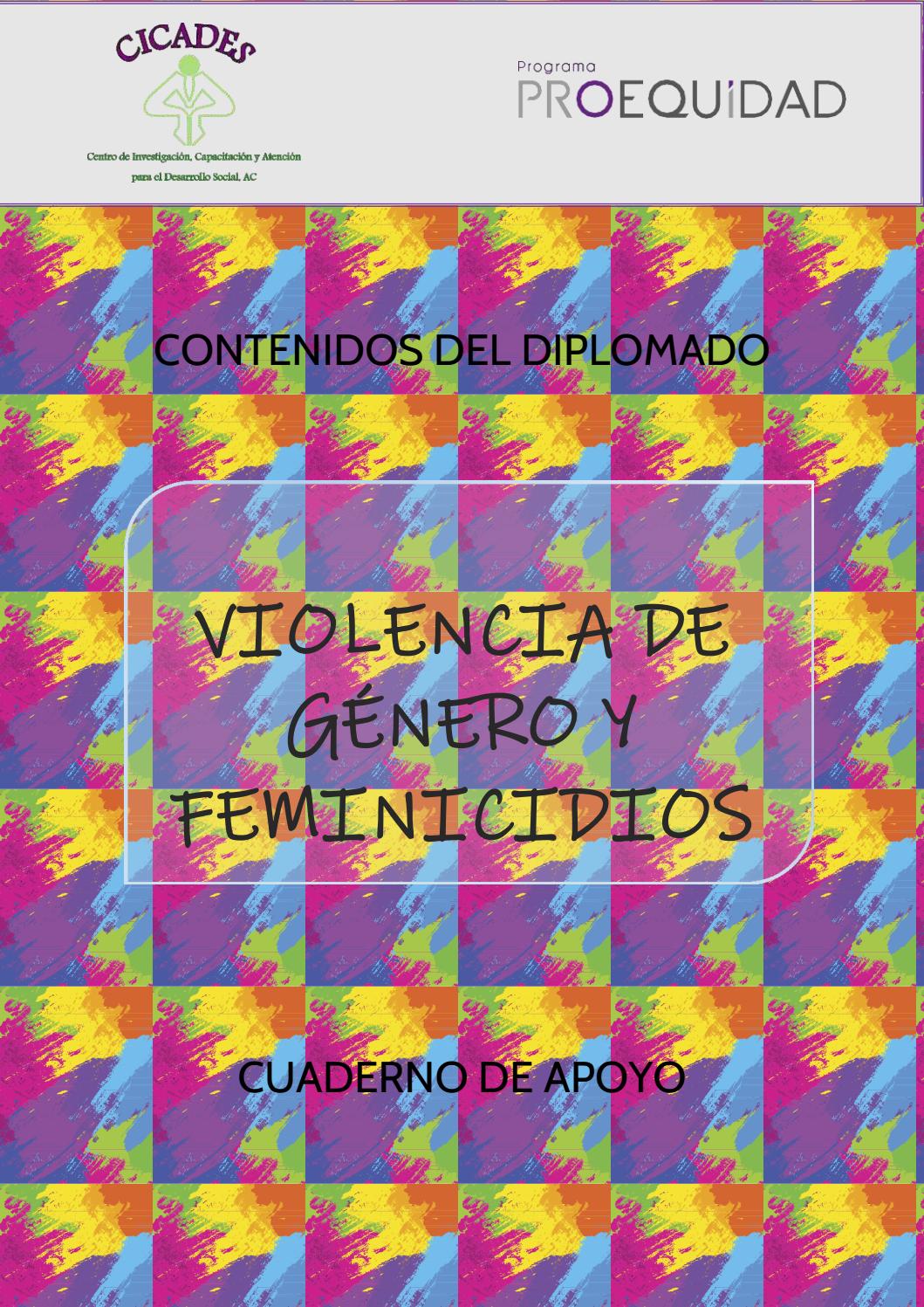 Cuadernillo de apoyo del diplomado: Violencia de Género y Feminicidios by Cicades, AC - Issuu