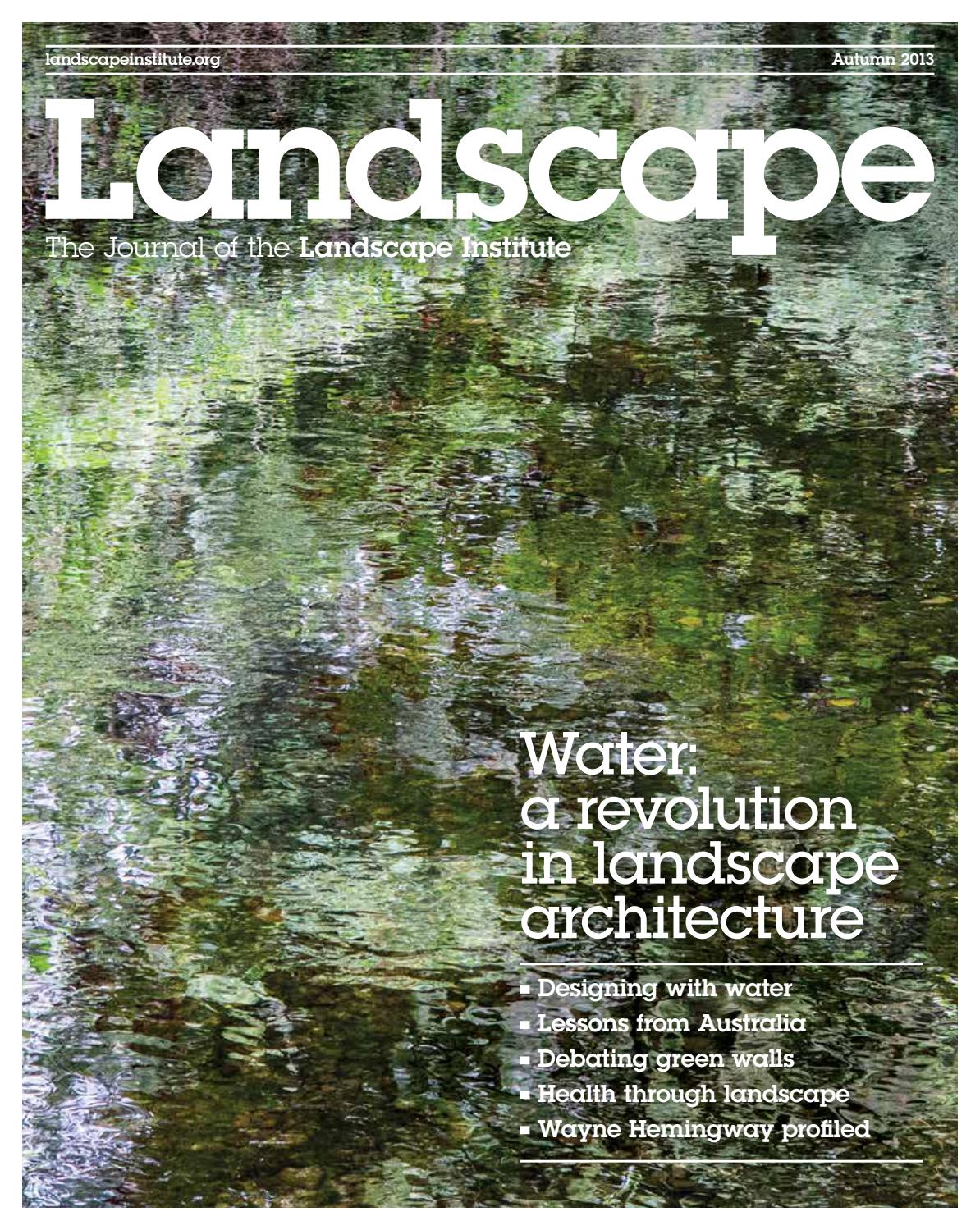 Landscape Journal - Autumn 2013 by Landscape, the journal of the ...