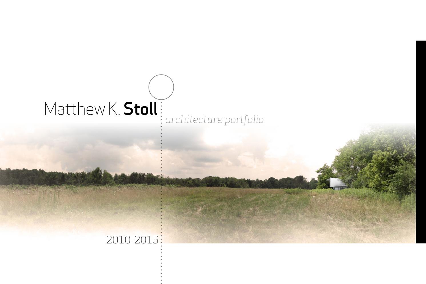 Undergraduate Portfolio (2010-2014) by Matthew Stoll - Issuu