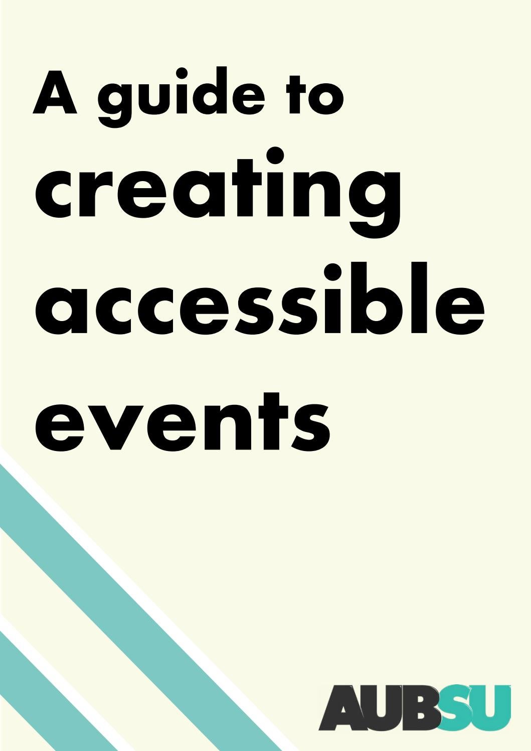 A guide to creating accessible events - large text version by AUBSU - Issuu