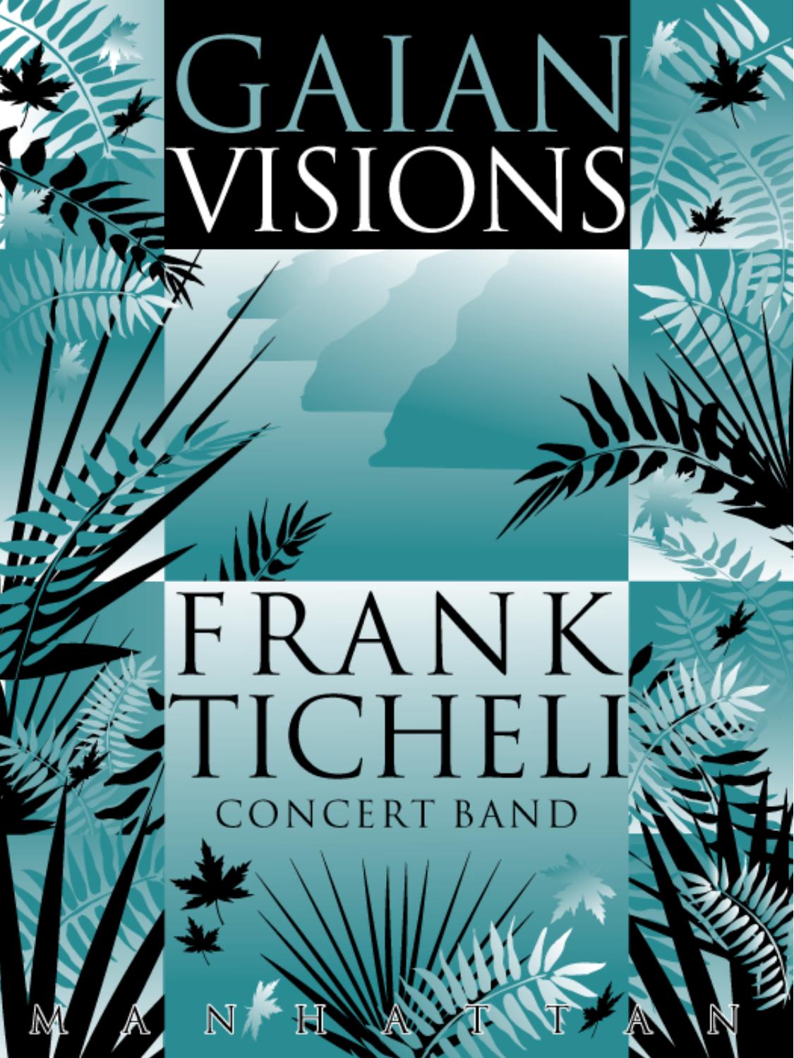 Gaian Visions for concert band by Frank Ticheli by Manhattan Beach ...