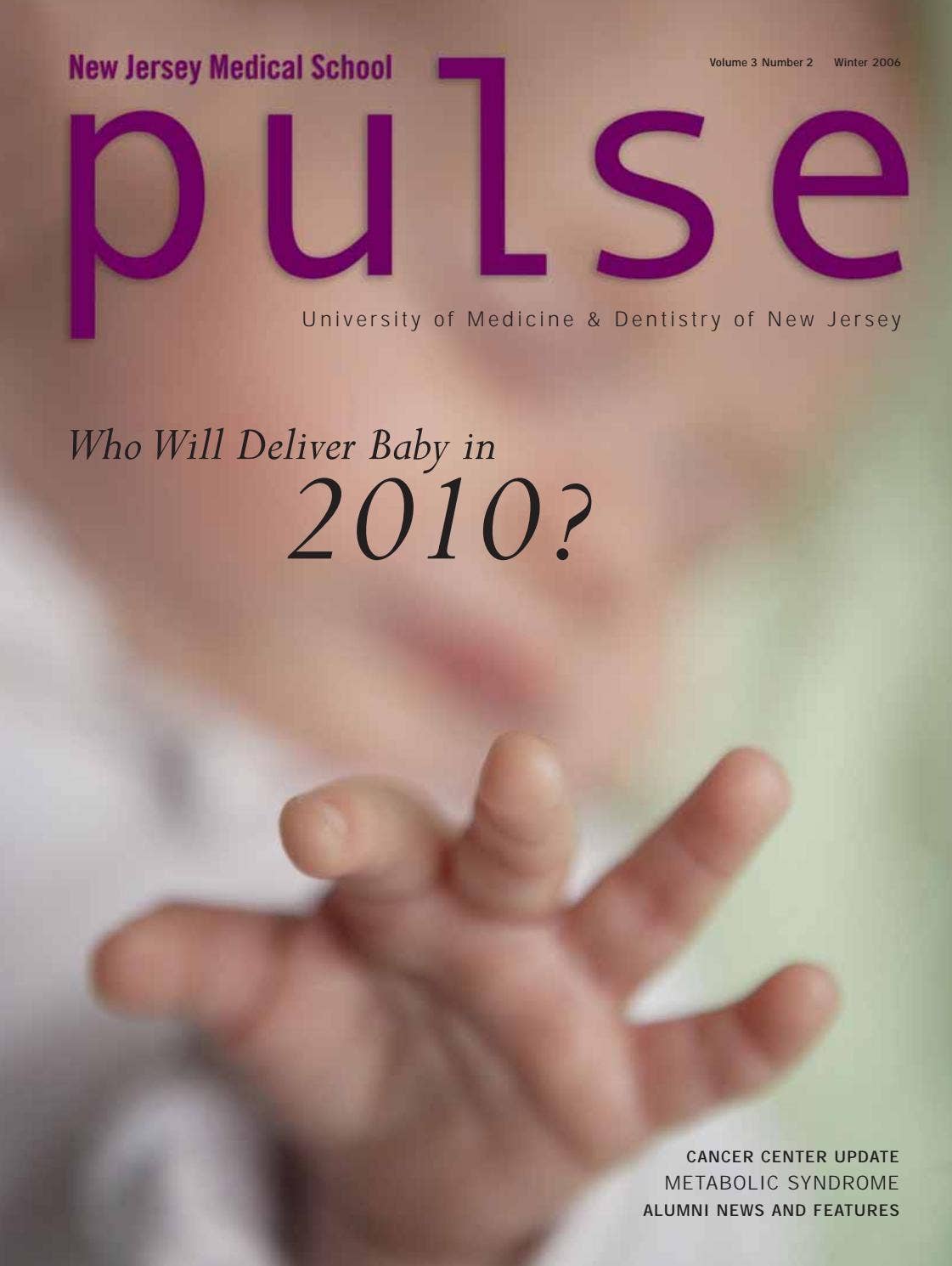 Pulse Magazine Winter 2006 by Rutgers New Jersey Medical School - Issuu
