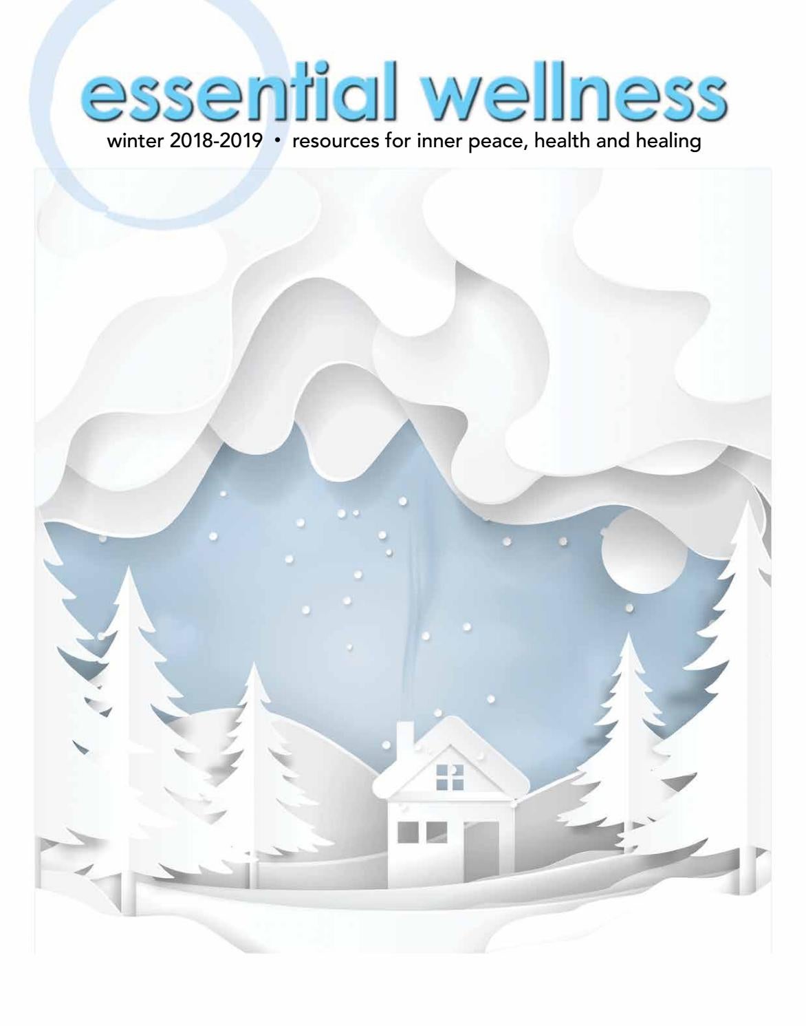 Winter 2019 Essential Wellness Magazine by Essential Wellness magazine ...