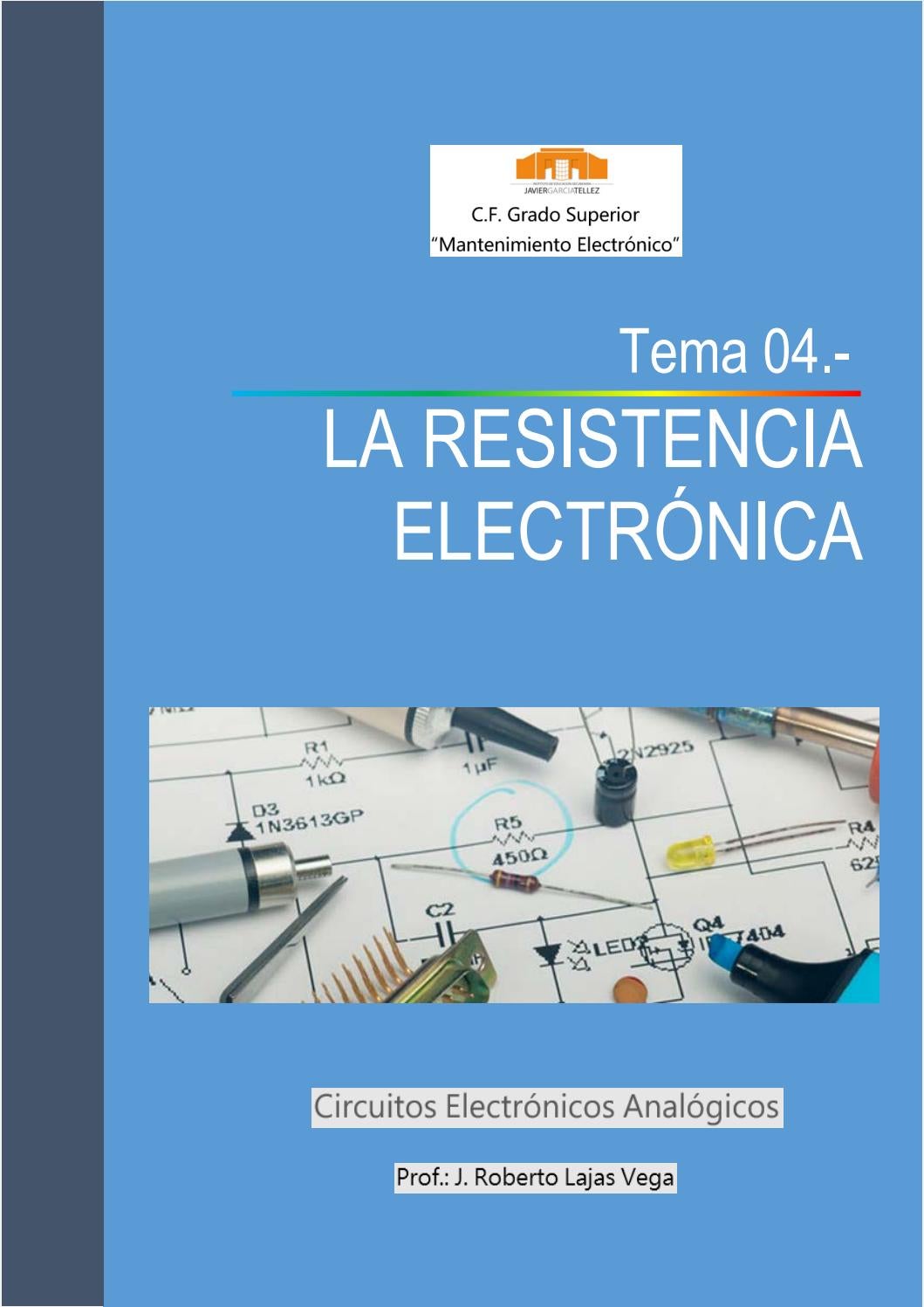 TEMA 04.- LA RESISTENCIA ELECTRÓNICA by roberto - Issuu