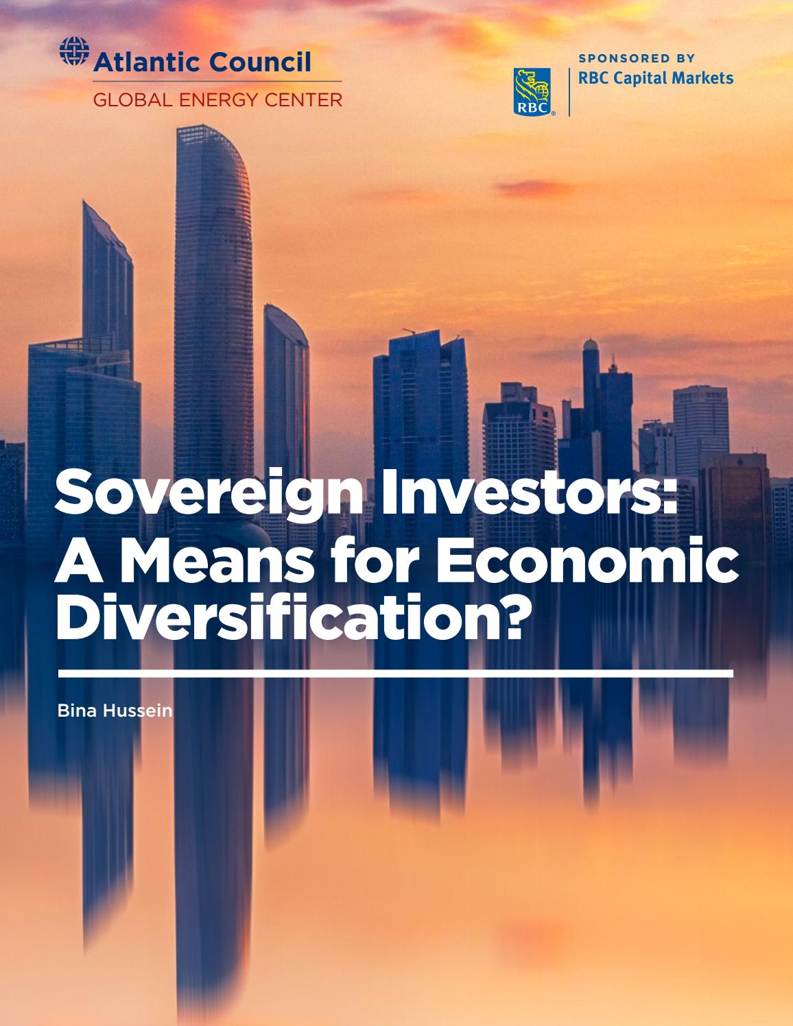 Sovereign Investors: A Means for Economic Diversification? by Atlantic ...