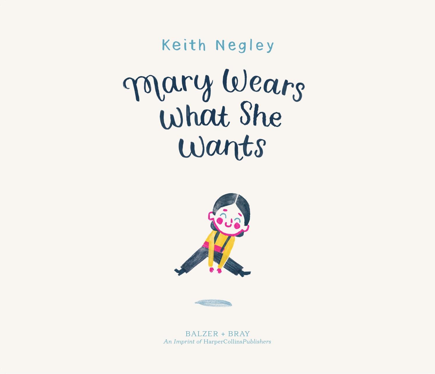 Mary Wears What She Wants by HarperCollins Children's Books - Issuu