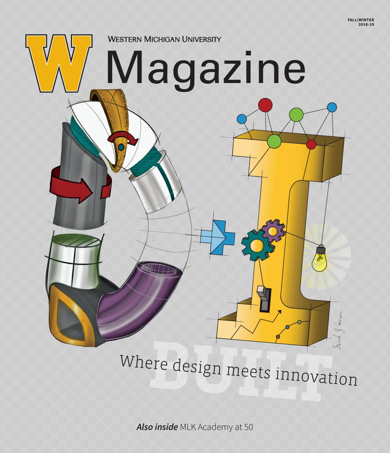 W Magazine—Fall/Winter 2018-19 Edition by Western Michigan University ...