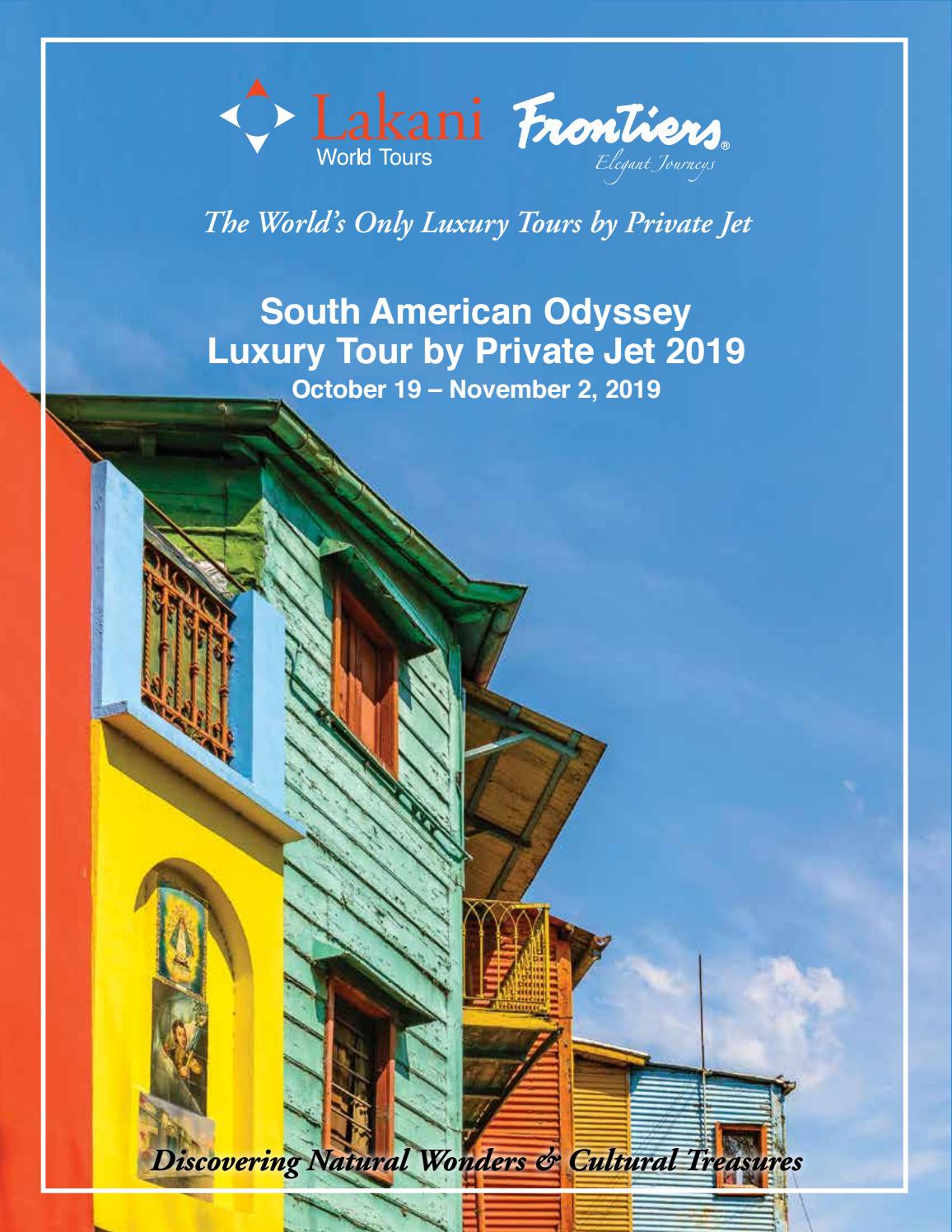 2019 Lakani South American Odyssey by Private Jet by Frontiers Travel ...