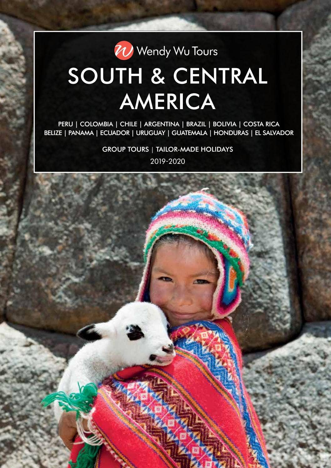 South and Central America Brochure 2019/2020 by Wendy Wu Tours - Issuu