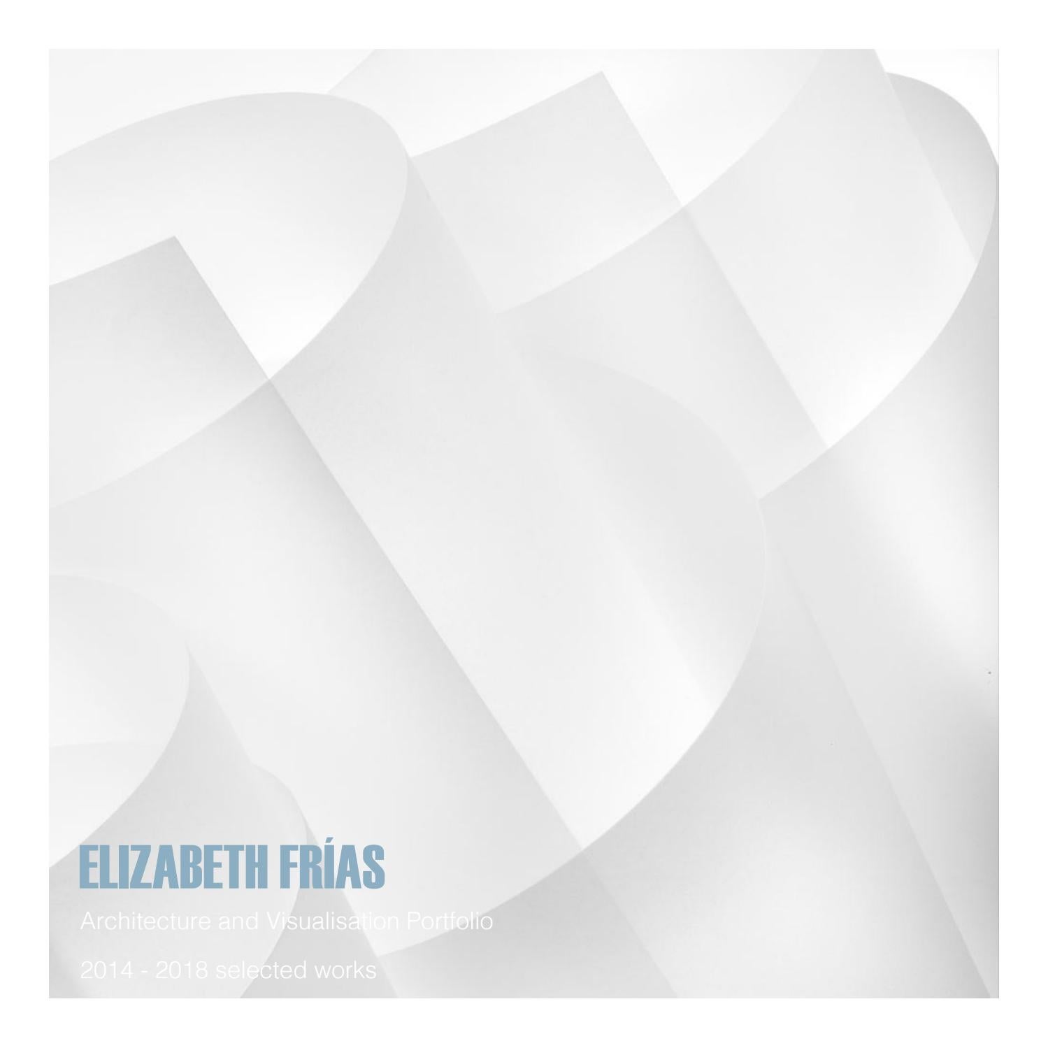 Elizabeth Frías Architecture Portfolio by Elizabeth Frías - Issuu