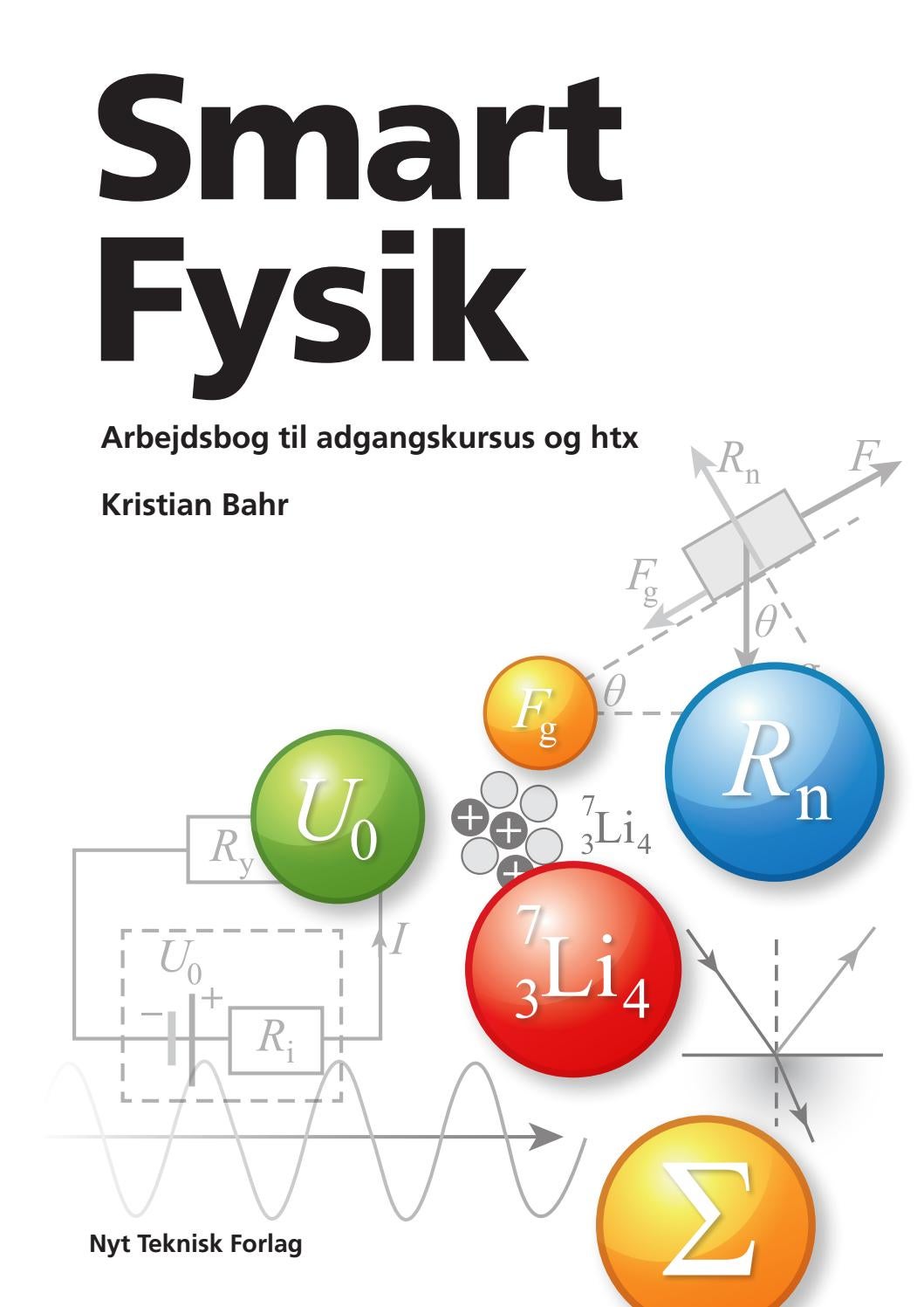 Smart Fysik - Arbejdsbog til adgangskursus og htx, 1. udgave, 2. oplag ...