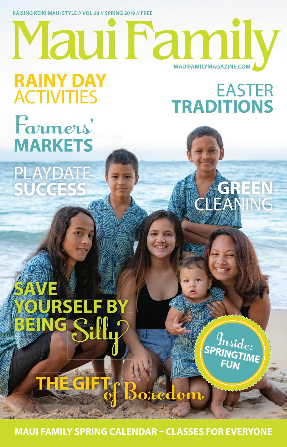 Maui Family magazine Spring Issue 2019 by Maui Family Magazine - Issuu