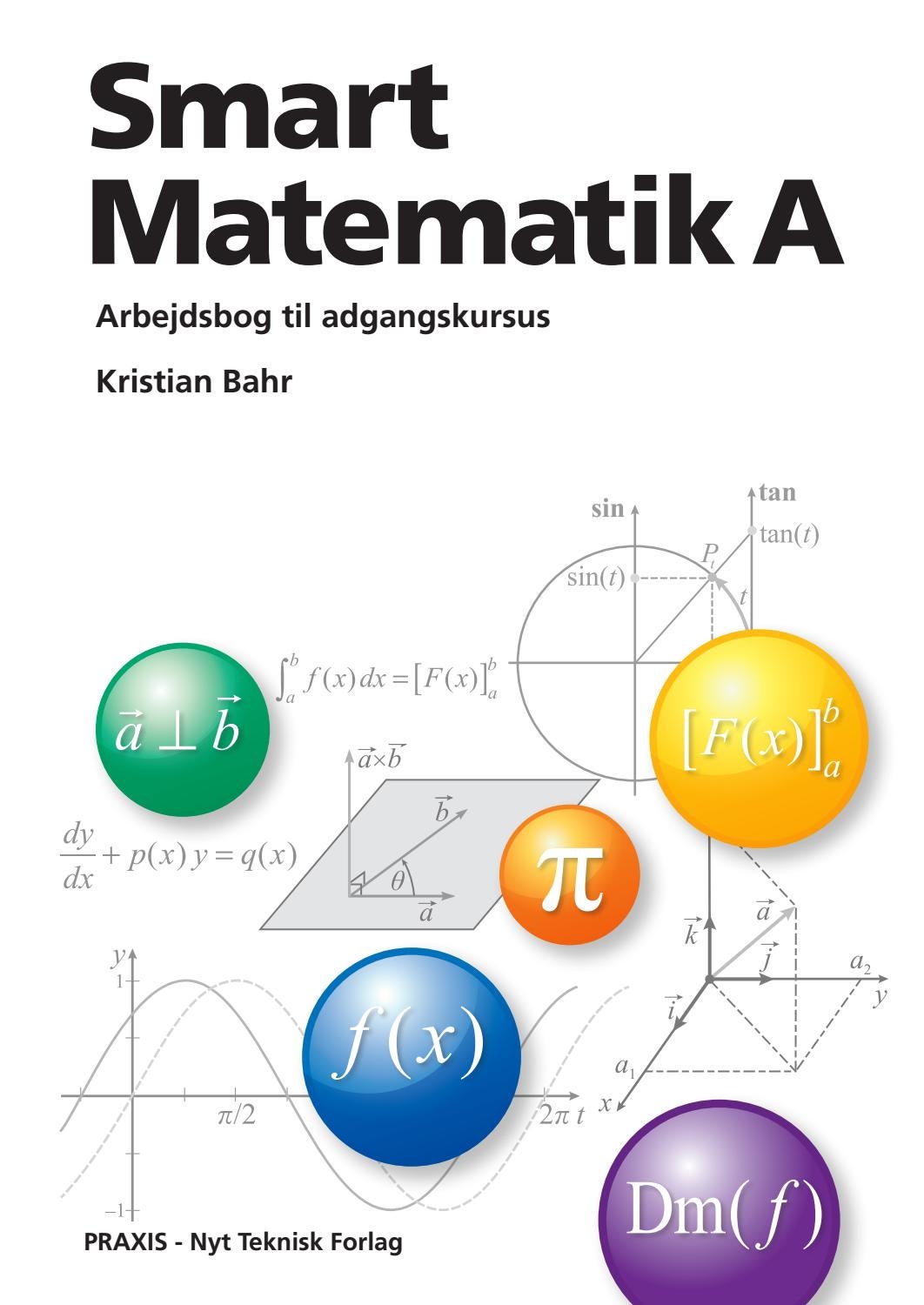 Smart Matematik A - Arbejdsbog til adgangskursus, 1. udgave, 2015 by ...