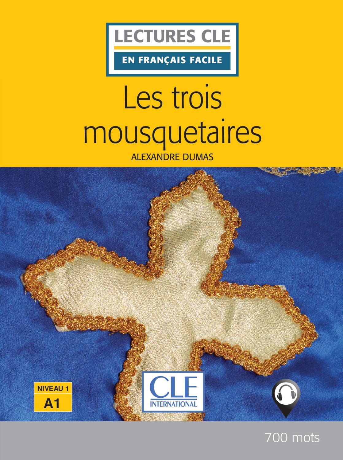 Extrait Les trois Mousquetaires - A1 by CLE International - Issuu