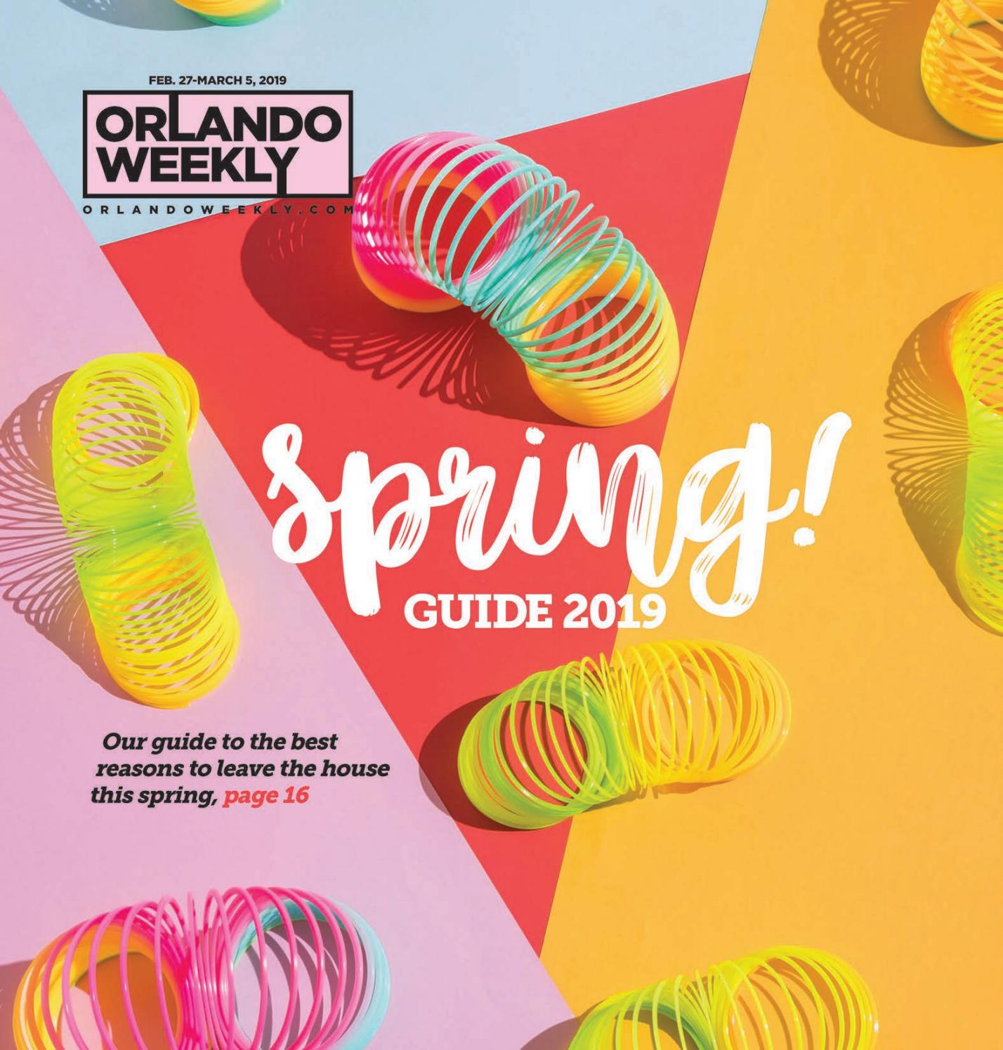 Orlando Weekly February 27, 2019 Spring Guide by Chava Communications ...