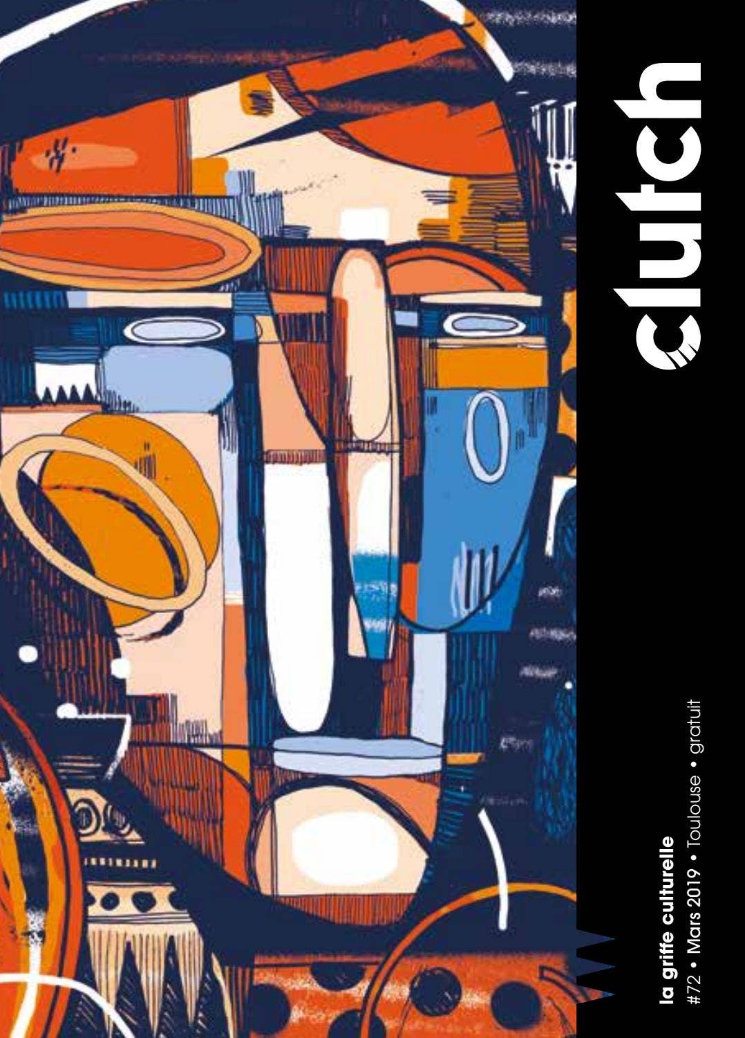 Clutch #72 | mars 19 by Clutch Toulouse - Issuu