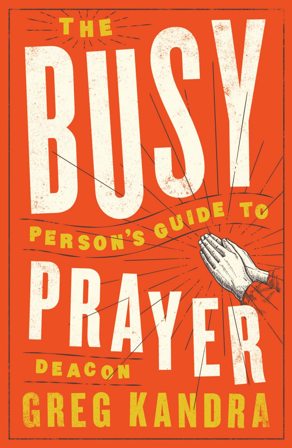The Busy Person's Guide To Prayer by The Word Among Us - Issuu