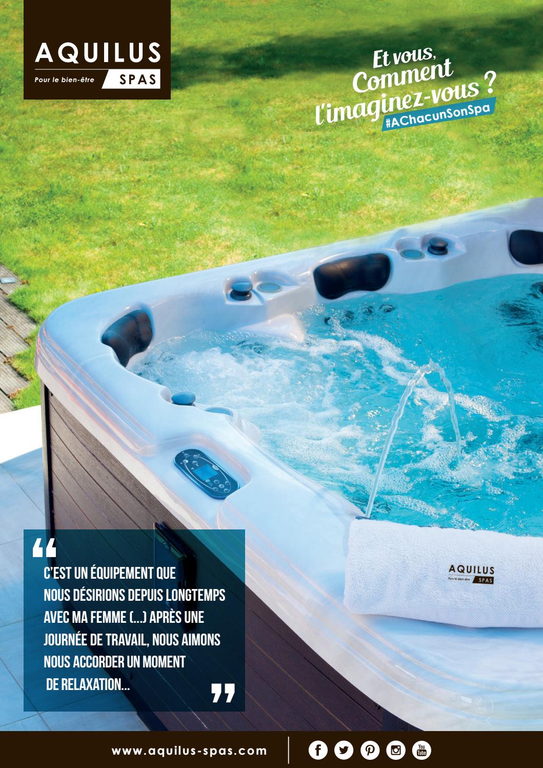 Catalogue Aquilus Spas 2019 by Aquilus piscines et spas - Issuu