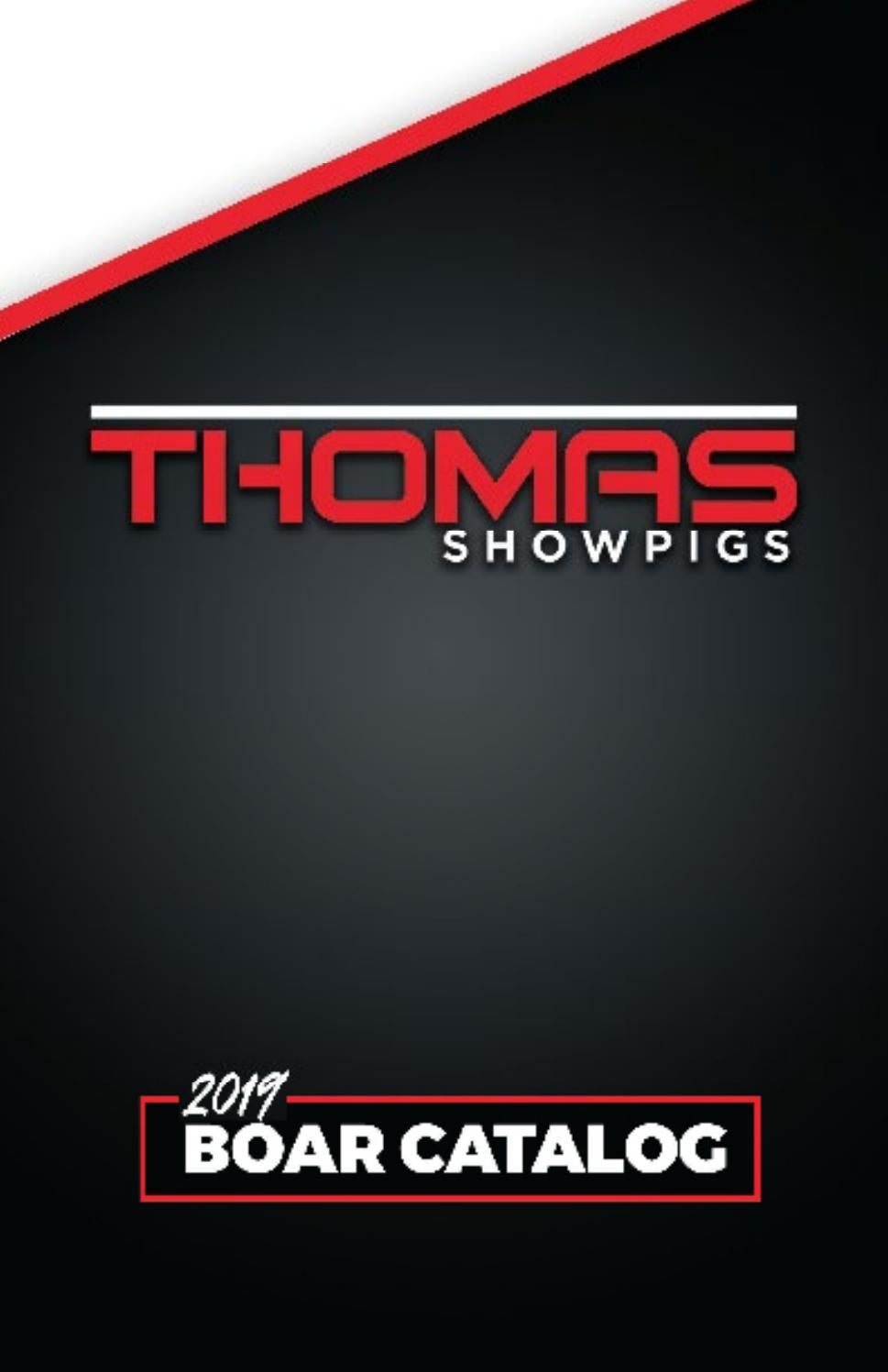 Thomas Showpigs 2019 Boar Catalog by Reagan Kelly - Issuu