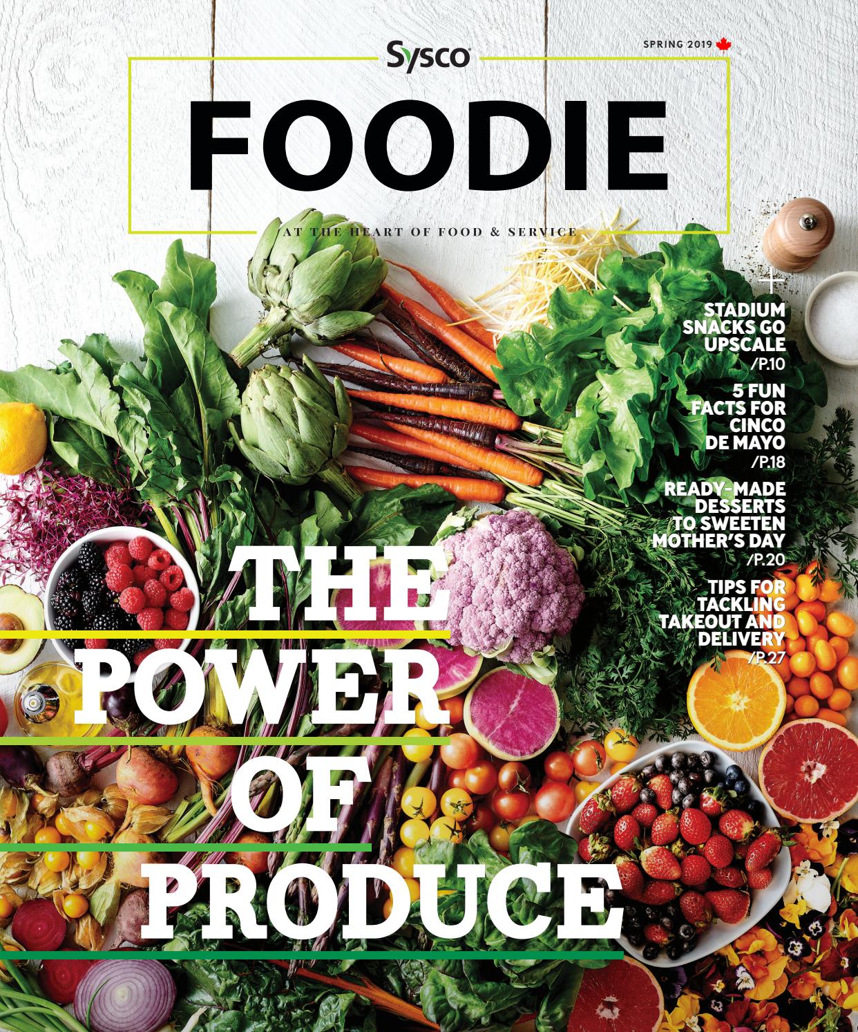 Sysco Foodie - Spring 2019 by Sysco Canada - Issuu