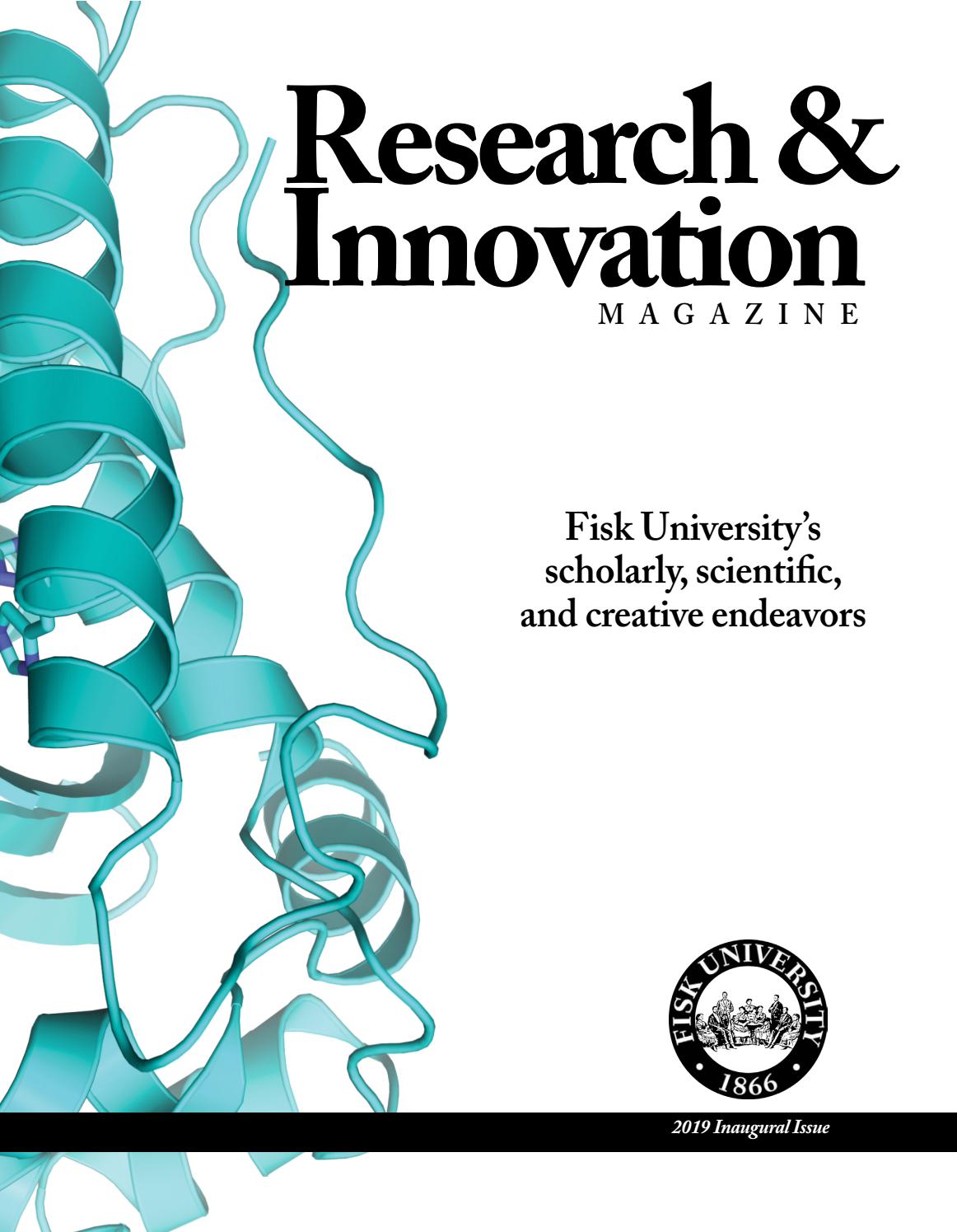 Research & Innovation Magazine Fisk University Volume 1 Spring 2019 by ...