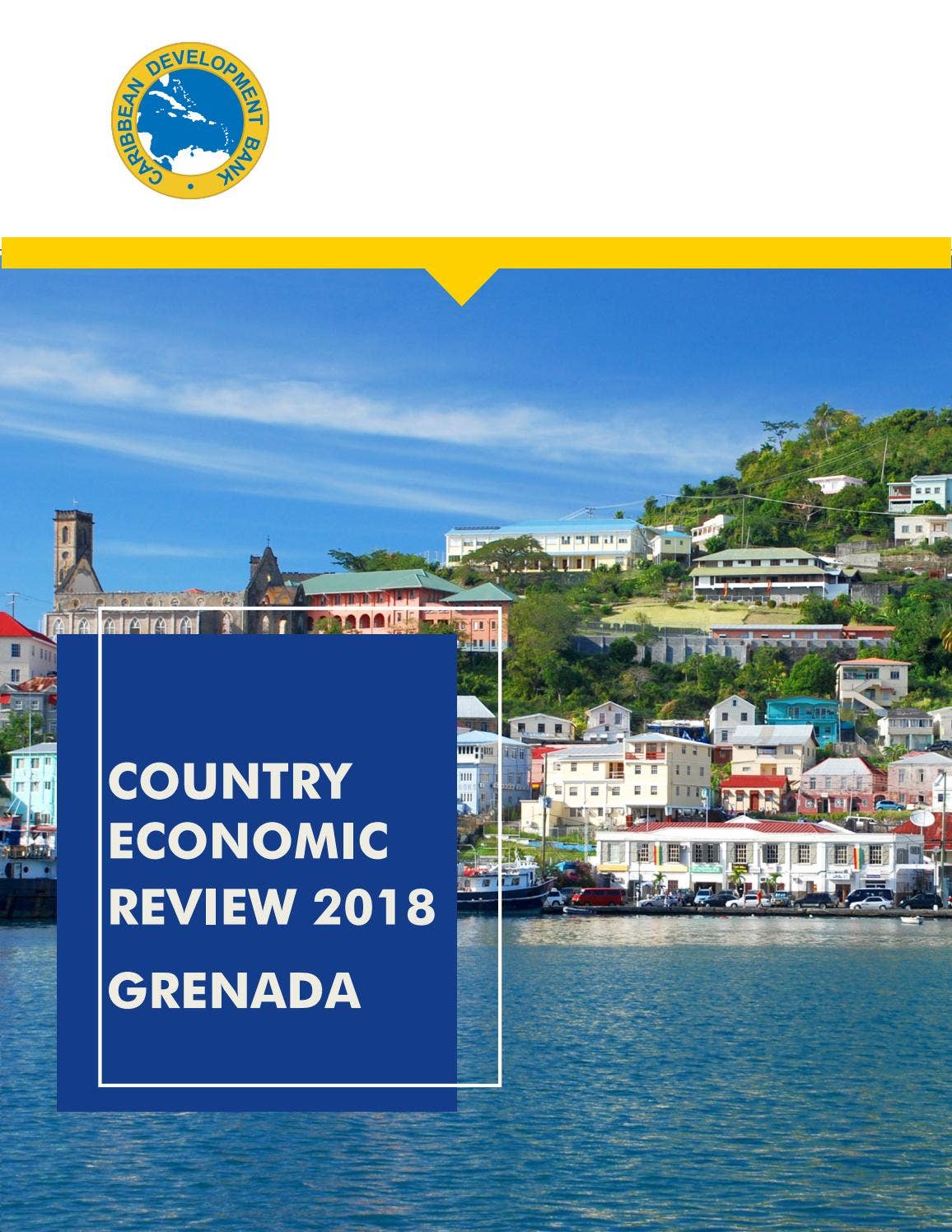 Country Economic Review 2018: Grenada by Caribbean Development Bank - Issuu