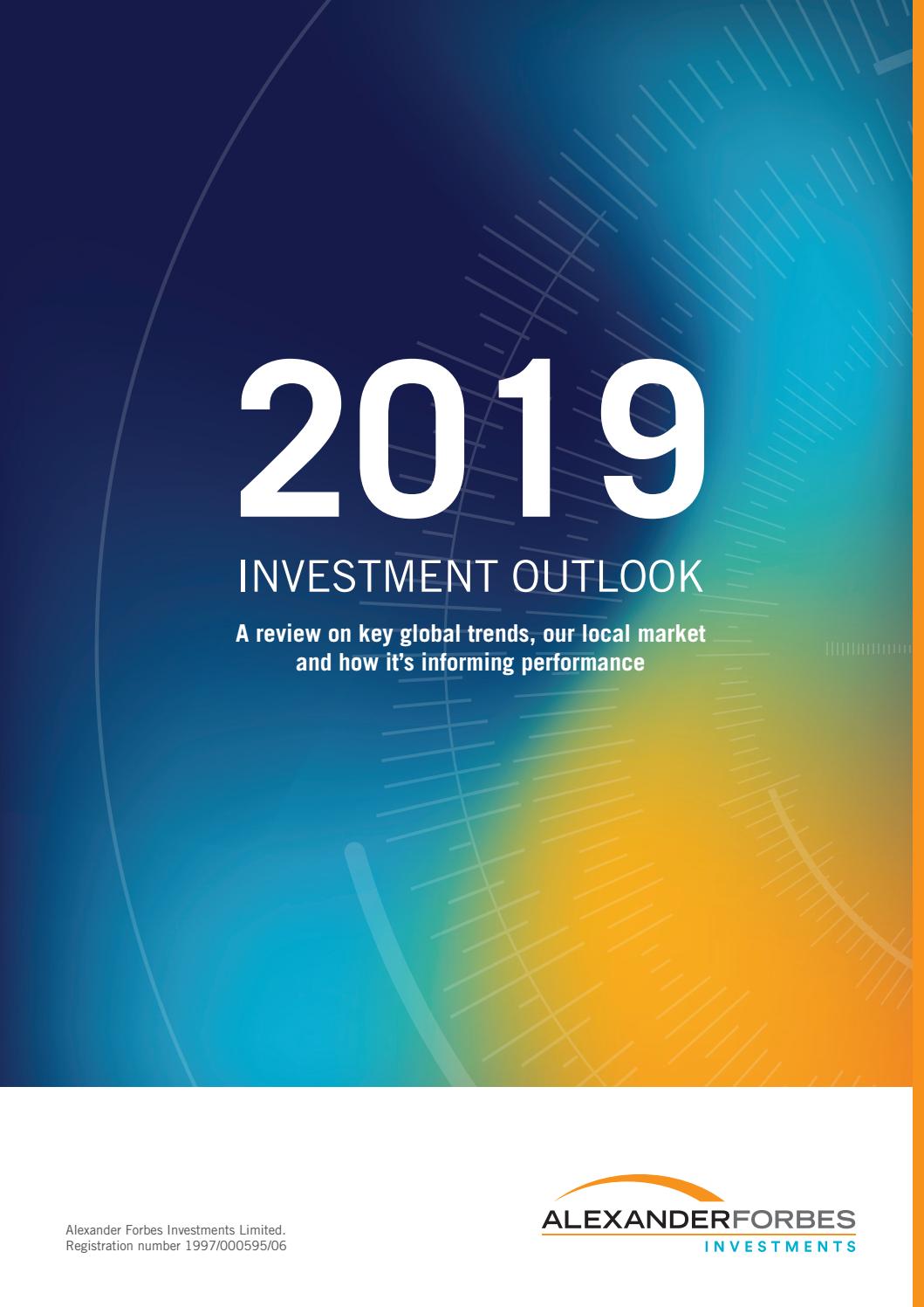 Alexander Forbes 2019 Investment Outlook by Alexforbes - Issuu