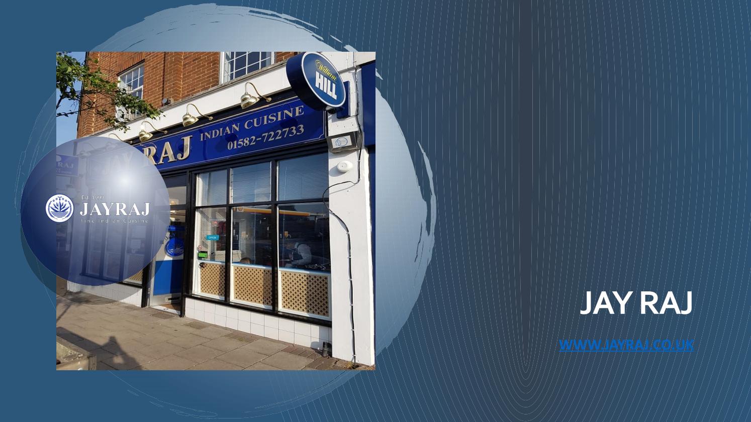 Jay Raj - Indian Restaurant & Takeaway in Stopsley, Luton by Jay Raj ...