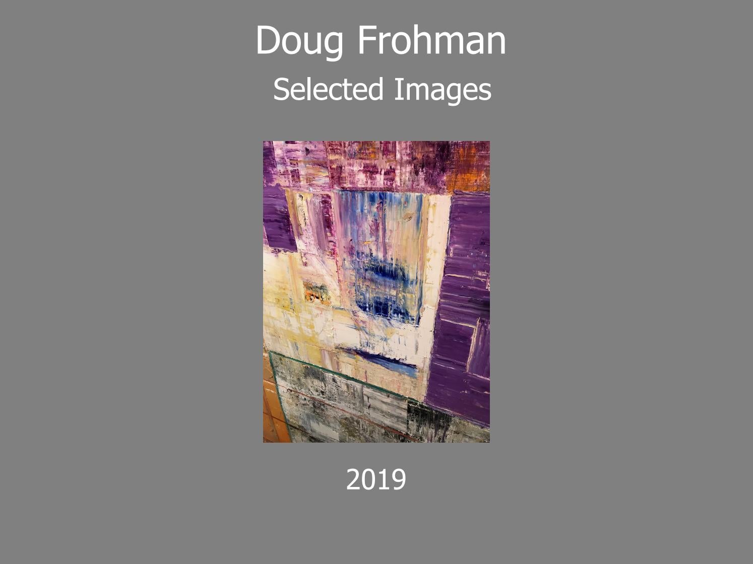Renewable Magic - Contemporary Art of Doug Frohman by Doug Frohman - Issuu