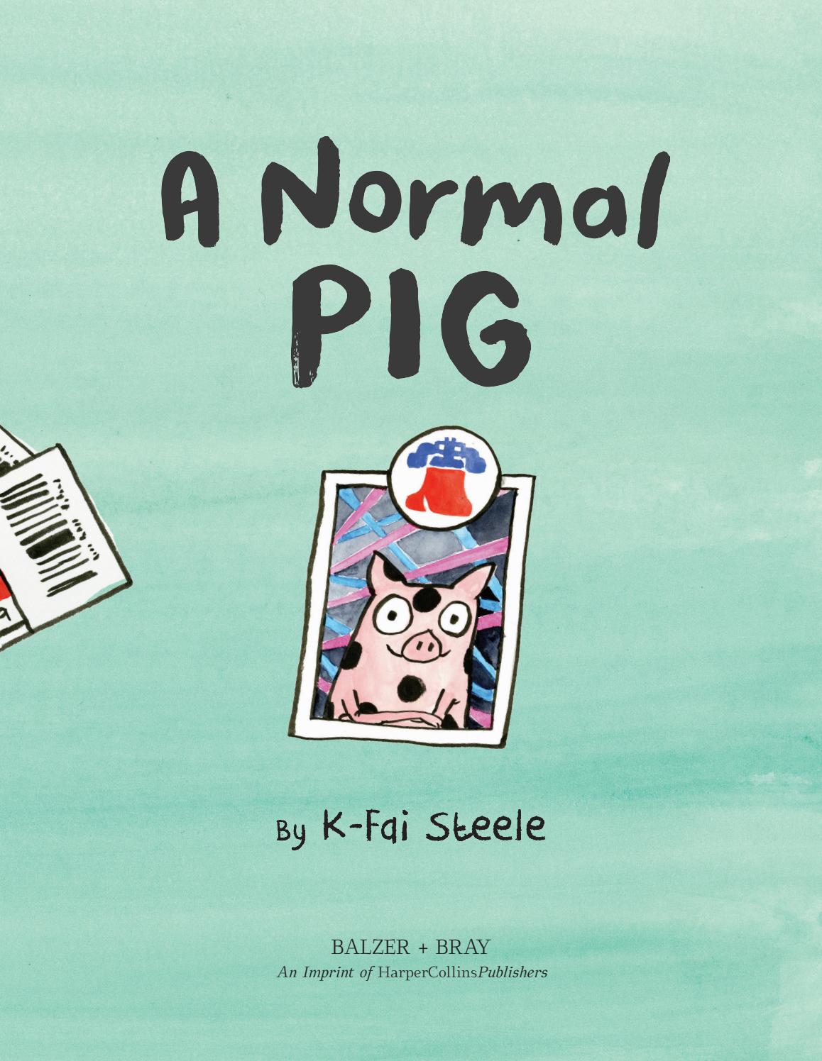 A Normal Pig by HarperCollins Children's Books - Issuu