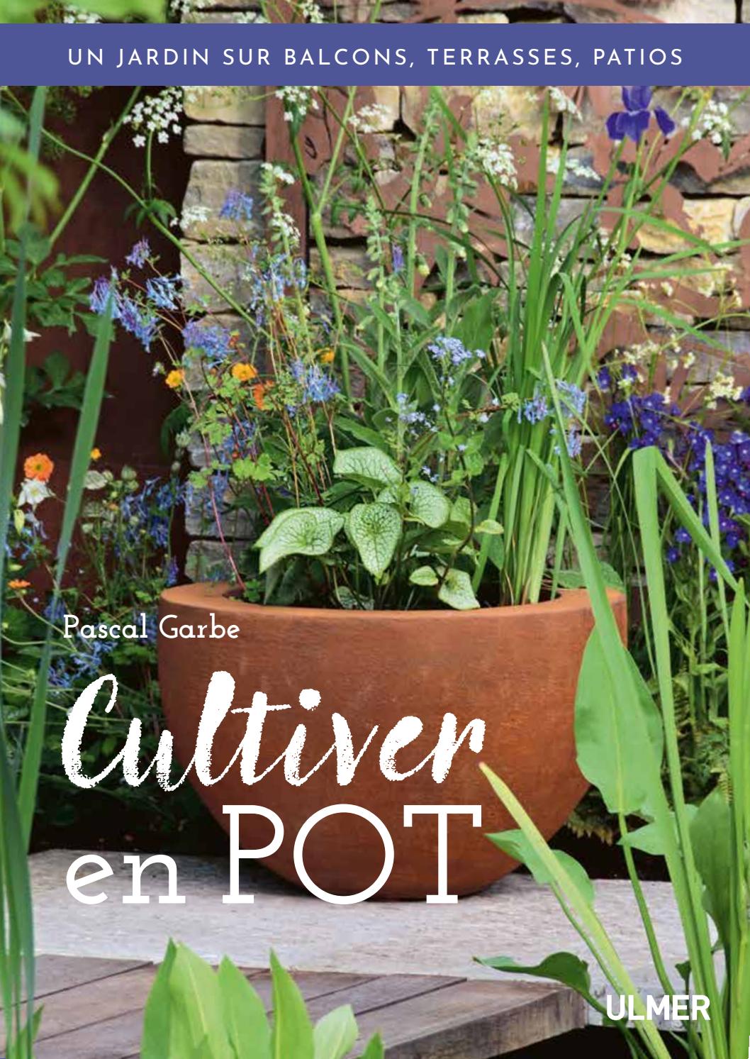 Extrait Cultiver en pot - Éditions Ulmer by Éditions Ulmer - Issuu