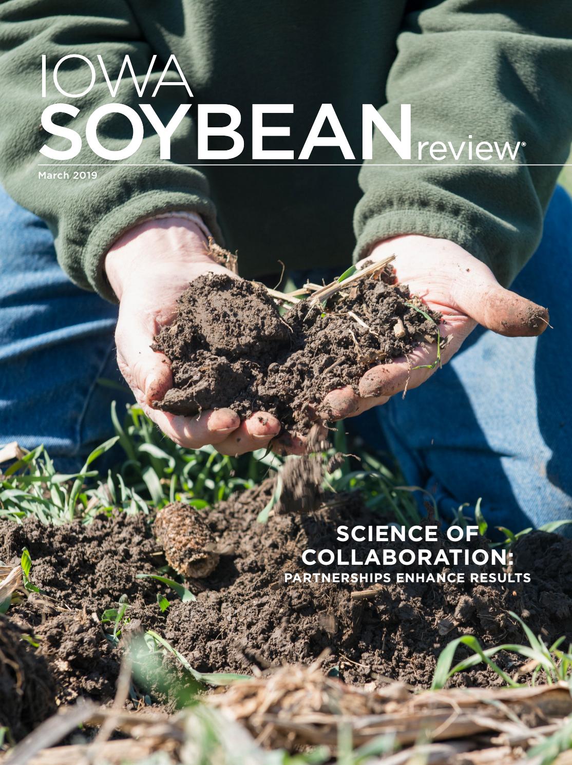 Iowa Soybean Review, March 2019 by Iowa Soybean Association - Issuu