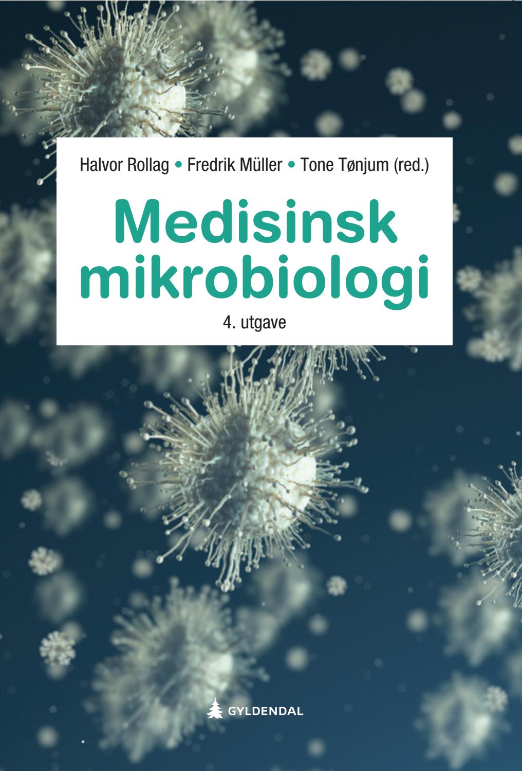 Rollag - Medisinsk mikrobiologi 4 utg. by Gyldendal Norsk Forlag - Issuu