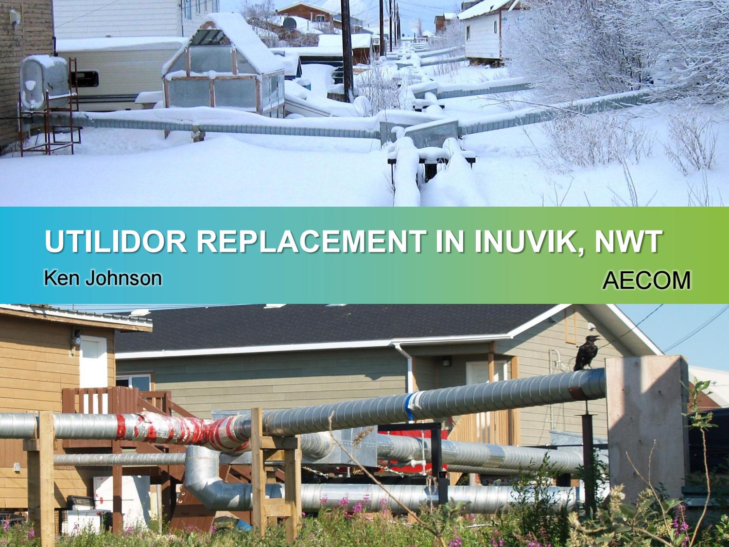 Inuvik, NWT - 2010 Utilidor Replacement Program by Kenneth Johnson - Issuu