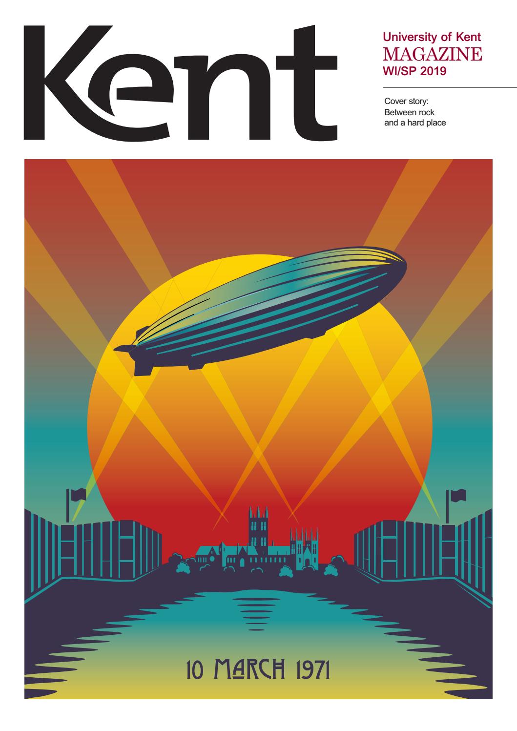 Kent Magazine WI/SP 2019 by University of Kent - Issuu