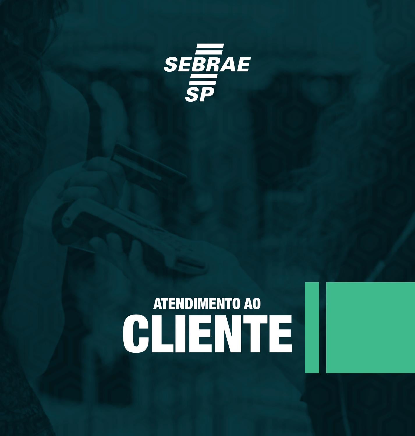 Atendimento ao Cliente by Sebrae-SP - Issuu