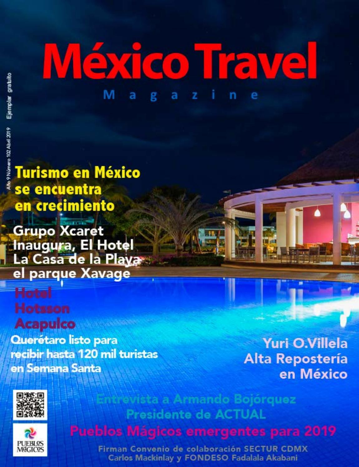 Mexico Travel Magazine - ABRIL - 2019 by México Travel Magazine - Issuu