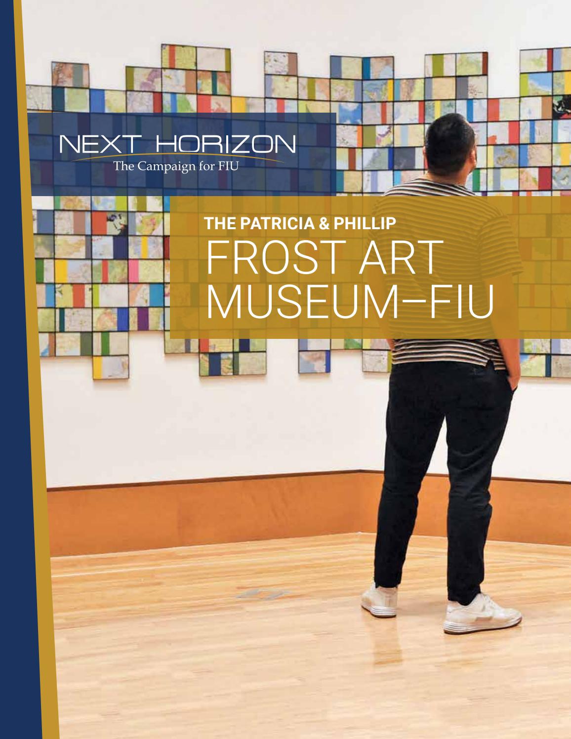 Patricia & Phillip Frost Art Museum–FIU Case Statement by FIU ...