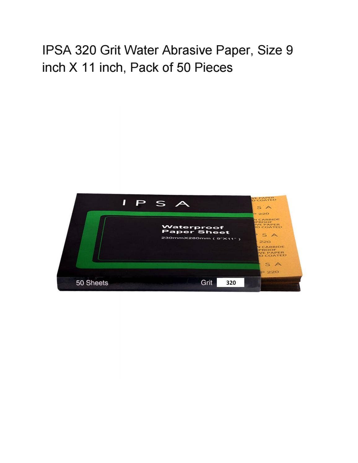 IPSA 320 Grit Water Abrasive Paper, Size 9 inch X 11 inch, Pack of 50 ...