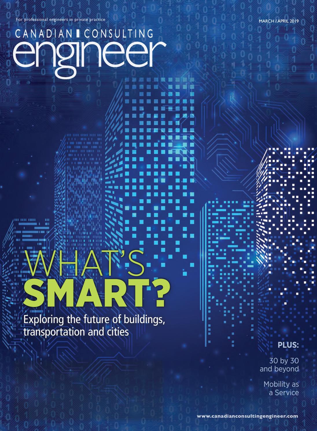 Canadian Consulting Engineer March/April 2019 by Annex Business Media ...