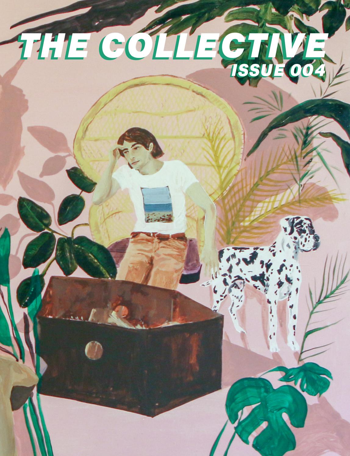 The Collective Magazine Issue 004 by The Collective Magazine - Issuu