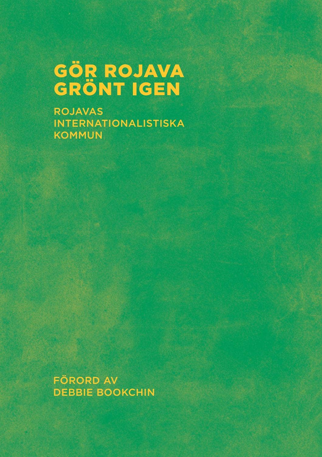 Make Rojava Green Again (Swedish) by Dog Section Press - Issuu