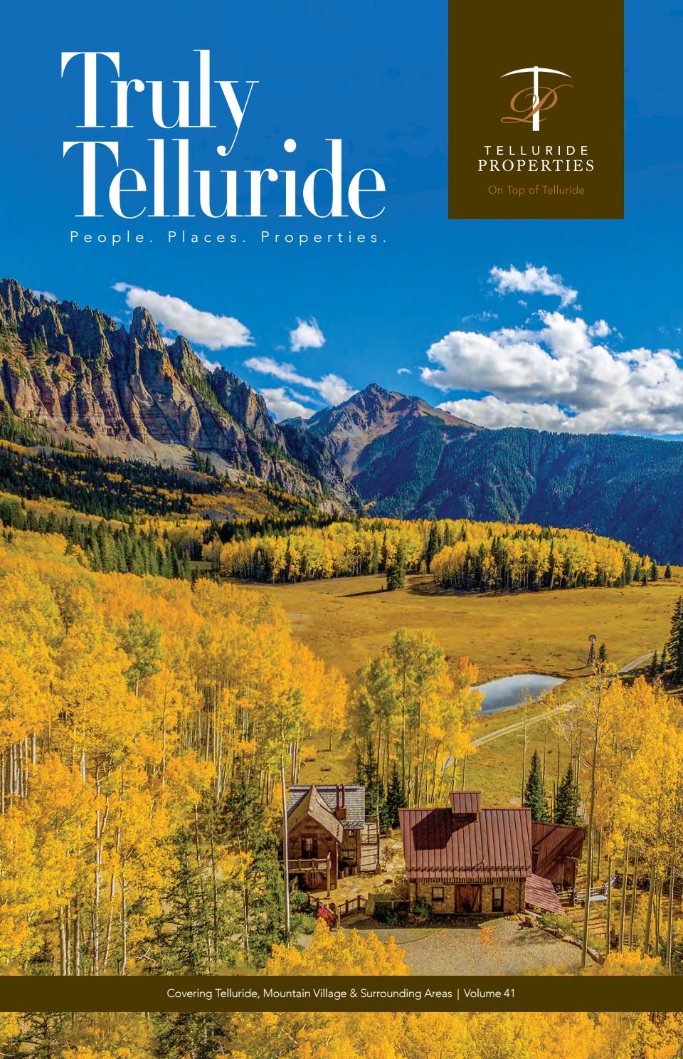 Truly Telluride Volume 41 by Telluride Properties - Issuu