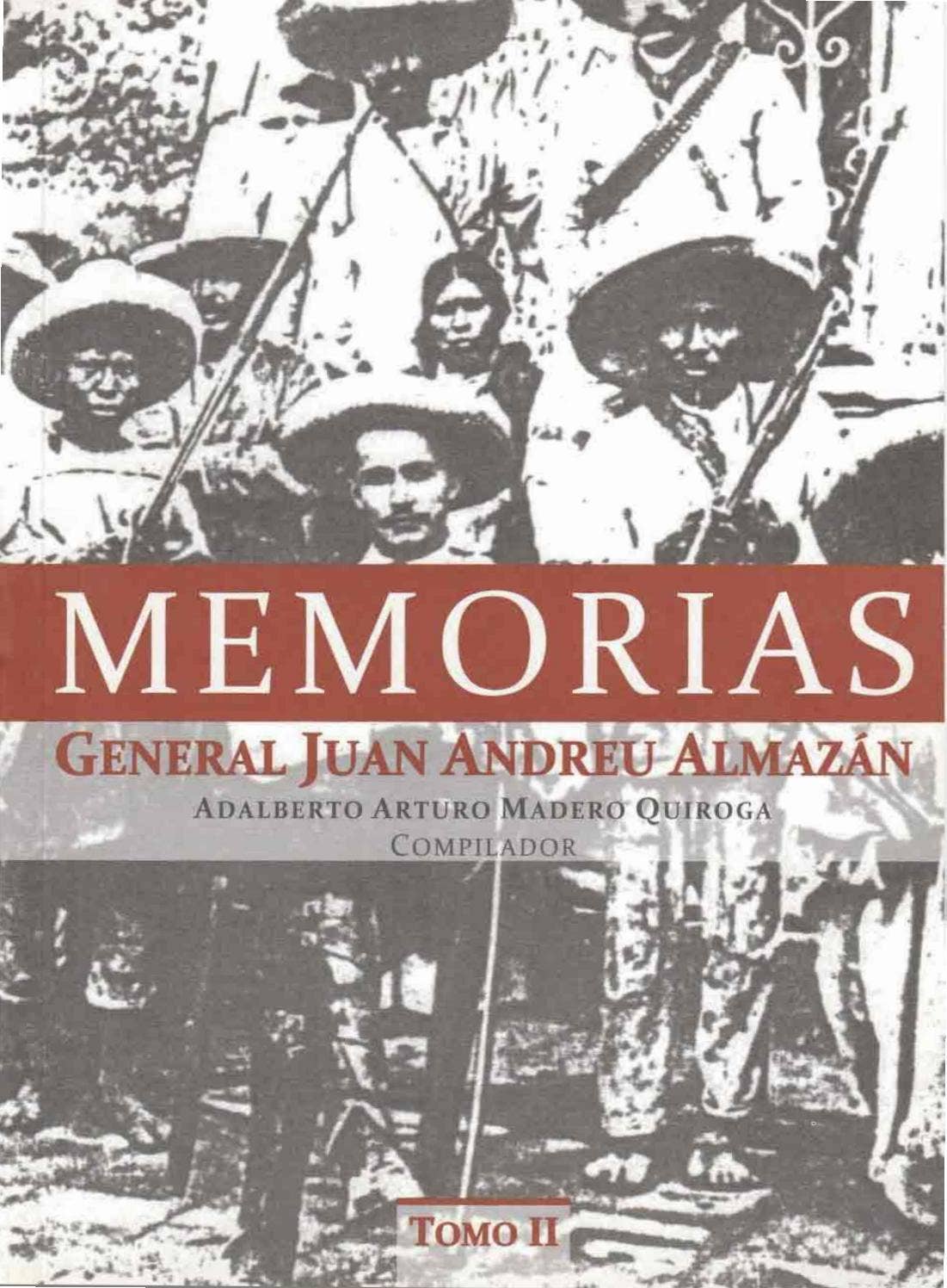 MEMORIAS General Juan Andreu Almazán TOMO II by Isaiah Mty - Issuu